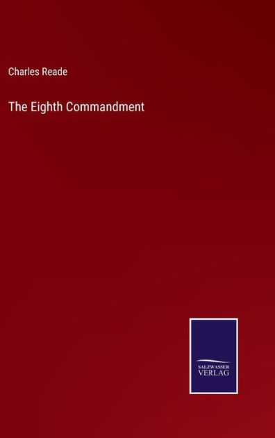The Eighth Commandment by Charles Reade, Paperback | Barnes & Noble®