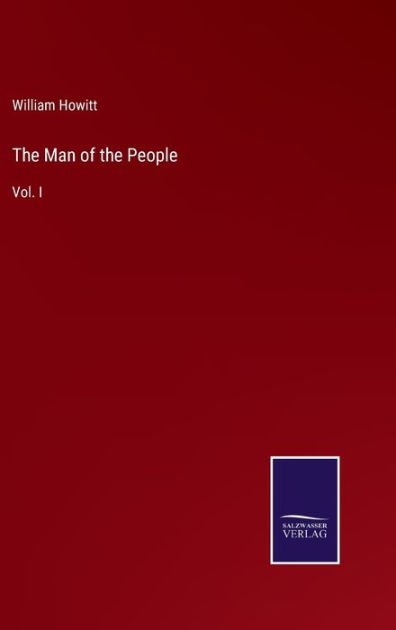 The Man of the People: Vol. I by William Howitt, Paperback | Barnes ...