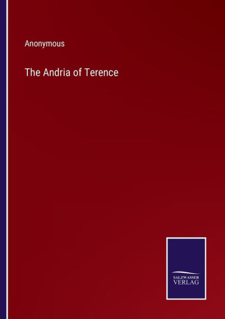 The Andria of Terence by Anonymous, Paperback | Barnes & Noble®