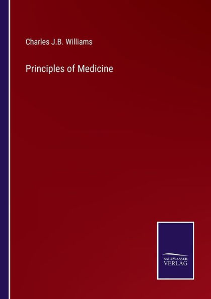 Principles of Medicine by Charles J.B. Williams, Paperback | Barnes ...