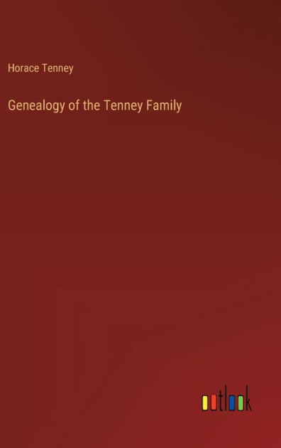 Genealogy of the Tenney Family by Horace Tenney, Hardcover | Barnes ...