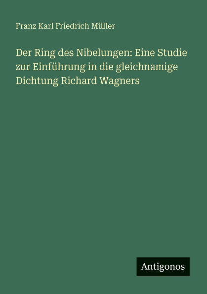 Der Ring des Nibelungen: Eine Studie zur Einfï¿½hrung in die ...