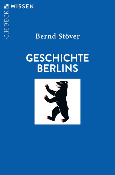 Geschichte Berlins by Bernd Stöver | eBook | Barnes & Noble®