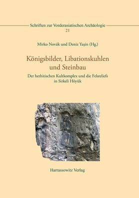 Konigsbilder, Libationskuhlen und Steinbau: Der hethitischen ...