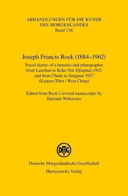 Joseph Francis Rock (1884-1962). Travel diaries of a botanist and ...