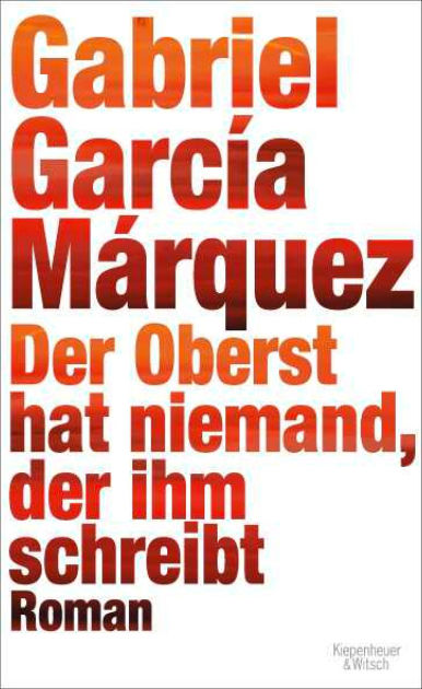 Der Oberst hat niemand, der ihm schreibt: Roman by Gabriel García ...