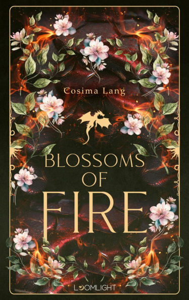 Blossoms of Fire: Romantasy mit Hexen, Drachen und cozy Feelings by ...