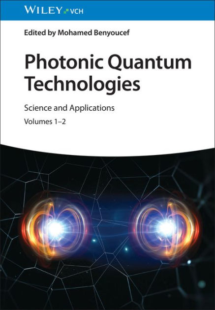 Photonic Quantum Technologies: Science and Applications by Mohamed ...