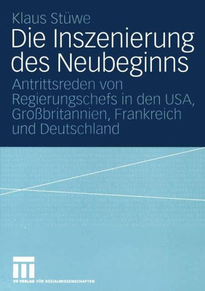 Die Inszenierung des Neubeginns: Antrittsreden von Regierungschefs in ...