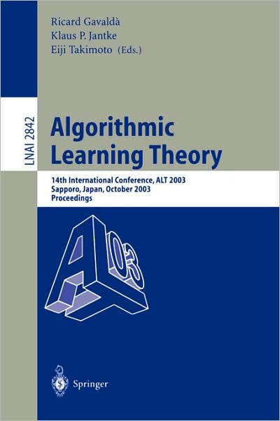 Algorithmic Learning Theory: 14th International Conference, ALT 2003 ...