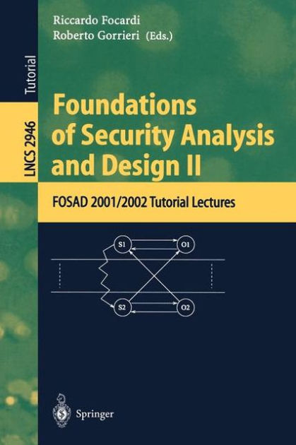 Foundations of Security Analysis and Design II: FOSAD 2001/2002 ...