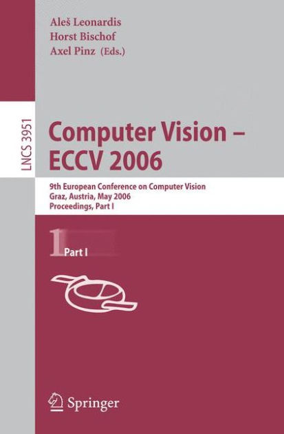 Computer Vision -- ECCV 2006: 9th European Conference on Computer ...