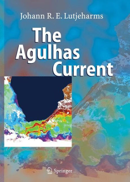 The Agulhas Current / Edition 1 by Johann R.E. Lutjeharms ...