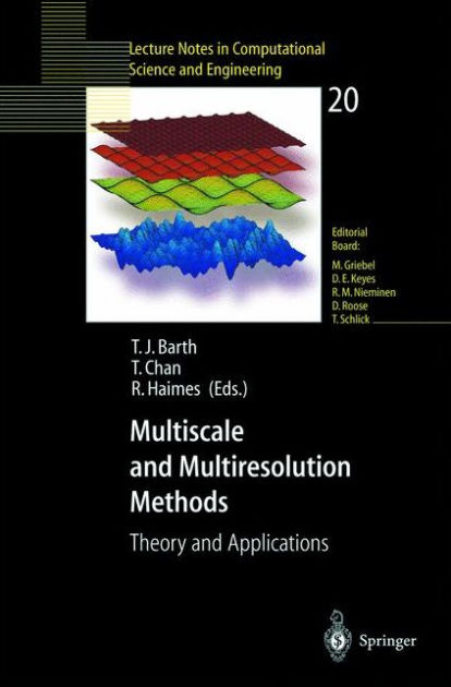 Multiscale and Multiresolution Methods: Theory and Applications ...