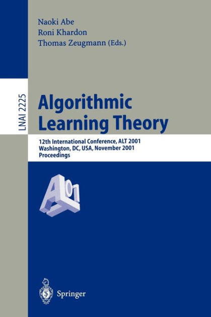 Algorithmic Learning Theory: 12th International Conference, ALT 2001 ...