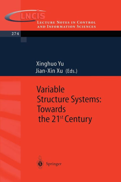 Variable Structure Systems: Towards the 21st Century / Edition 1 by ...