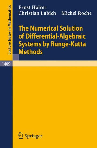 The Numerical Solution of Differential-Algebraic Systems by Runge-Kutta ...