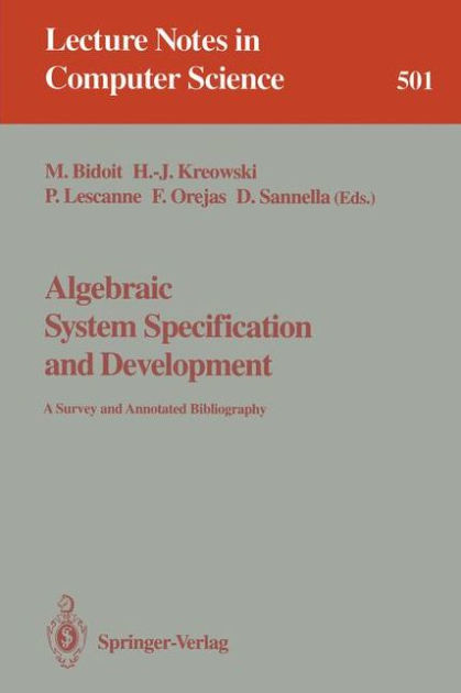 Algebraic System Specification and Development: A Survey and Annotated ...