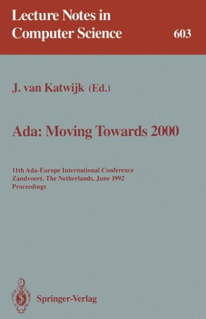 Ada: Moving Towards 2000: 11th Ada-Europe International Conference ...