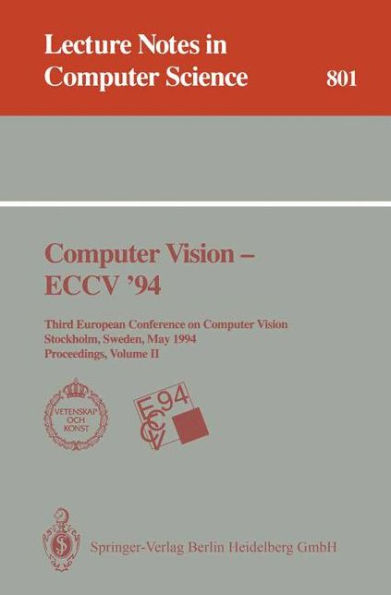 Computer Vision - ECCV '94: Third European Conference on Computer ...