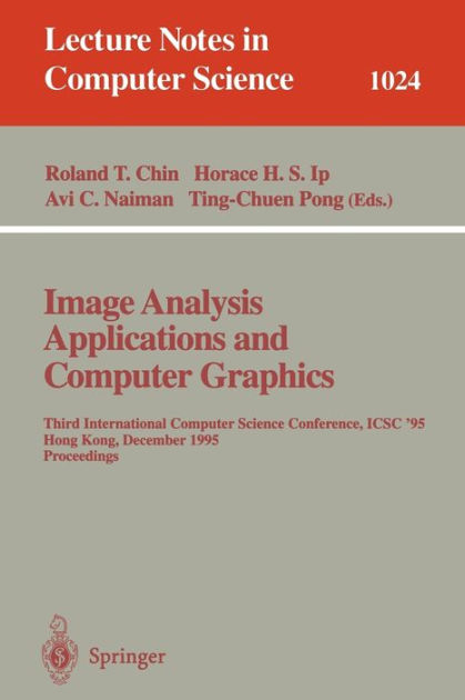 Image Analysis Applications and Computer Graphics: Third International ...