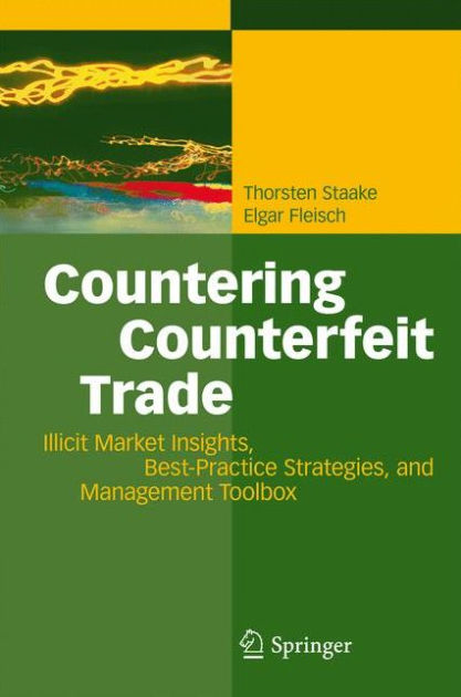 Countering Counterfeit Trade: Illicit Market Insights, Best-Practice ...
