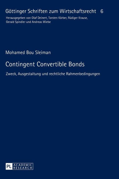Contingent Convertible Bonds: Zweck, Ausgestaltung und rechtliche ...