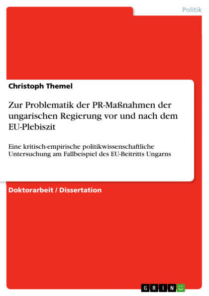 Zur Problematik der PR-Maßnahmen der ungarischen Regierung vor und nach ...
