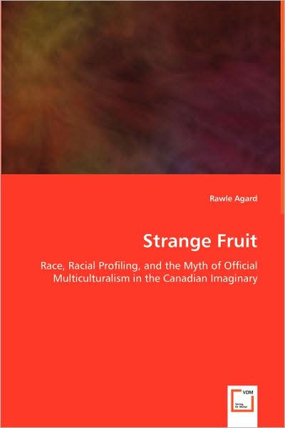 Strange Fruit - Race, Racial Profiling, and the Myth of Official ...