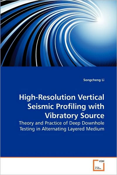High-Resolution Vertical Seismic Profiling with Vibratory Source by ...