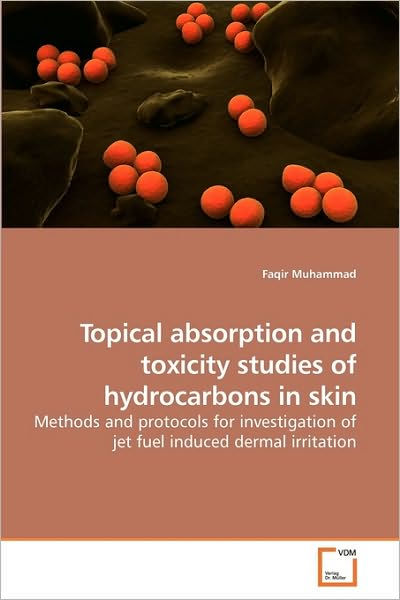 Topical absorption and toxicity studies of hydrocarbons in skin by ...