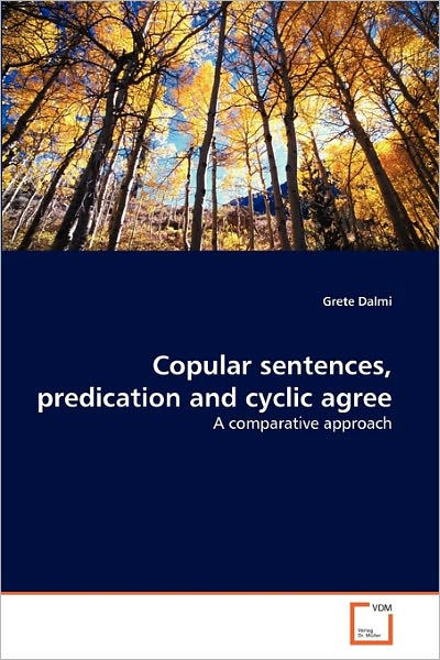 Copular sentences, predication and cyclic agree by Dalmi Grete ...
