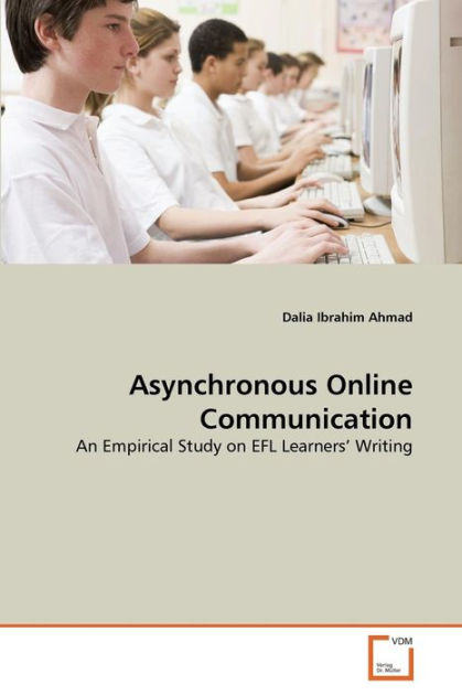 Asynchronous Online Communication by Dalia Ibrahim Ahmad, Paperback ...