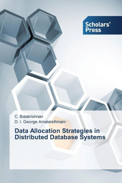 Data Allocation Strategies In Distributed Database Systems By Balakrishnan C George