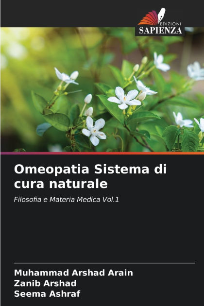 Omeopatia Sistema di cura naturale by Muhammad Arshad Arain, Zanib ...