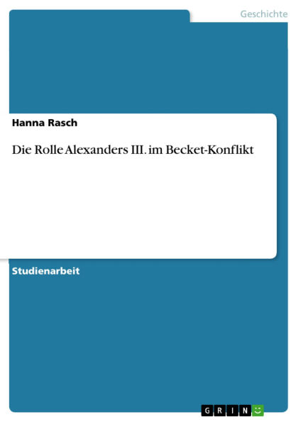 Die Rolle Alexanders III. im Becket-Konflikt by Hanna Rasch | eBook ...
