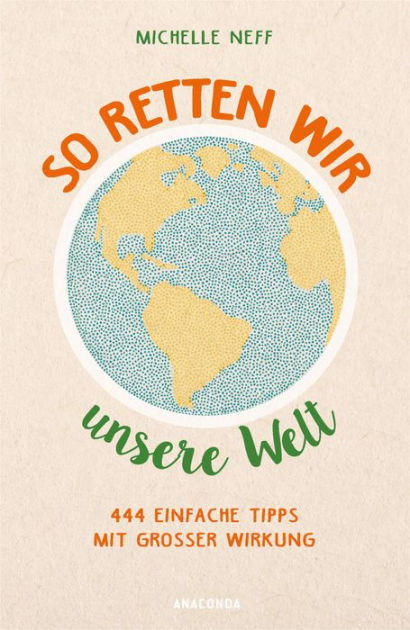 So retten wir unsere Welt by Michelle Neff | eBook | Barnes & Noble®