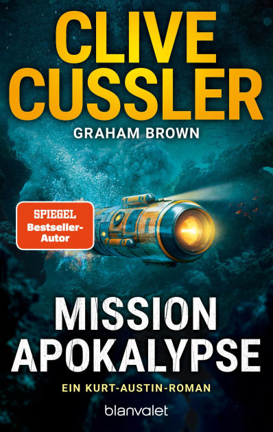 Mission Apokalypse: Ein Kurt-Austin-Roman by Clive Cussler, Graham ...