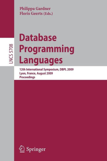 Database Programming Languages: 12th International Symposium, DBPL 2009 ...