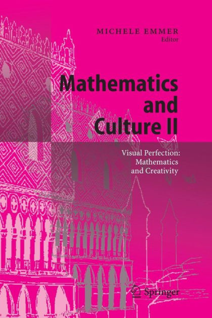 Mathematics and Culture II: Visual Perfection: Mathematics and ...
