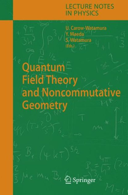 Quantum Field Theory and Noncommutative Geometry by Ursula Carow ...