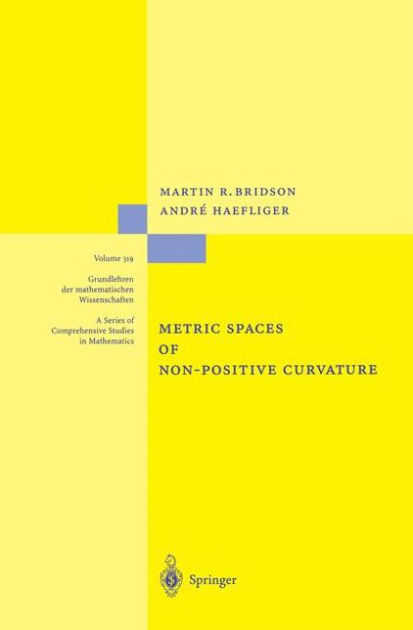 Metric Spaces of Non-Positive Curvature / Edition 1 by Martin R ...