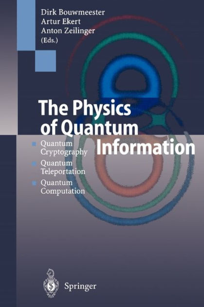 The Physics of Quantum Information: Quantum Cryptography, Quantum ...
