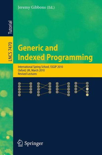 Generic and Indexed Programming by Jeremy Gibbons, Paperback | Barnes ...