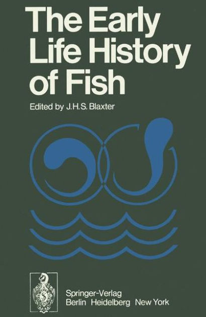 The Early Life History of Fish: The Proceedings of an International ...