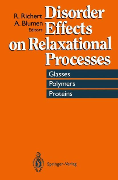 Disorder Effects on Relaxational Processes: Glasses, Polymers, Proteins ...