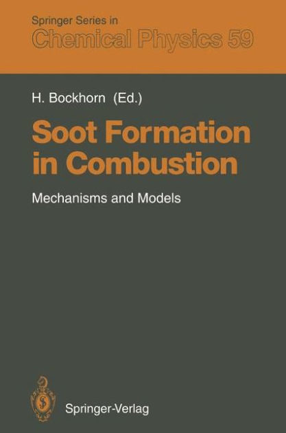 Soot Formation in Combustion: Mechanisms and Models by Henning Bockhorn ...