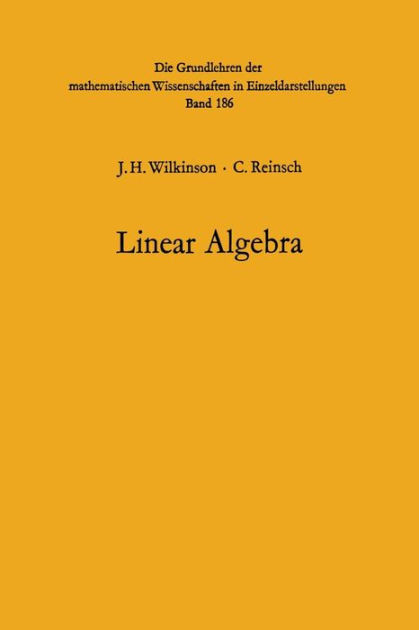 Handbook for Automatic Computation: Volume II: Linear Algebra by John H ...
