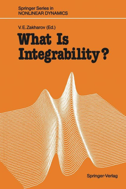 What Is Integrability? by Vladimir E. Zakharov, Paperback | Barnes & Noble®