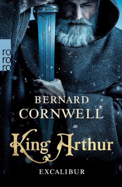 King Arthur: Excalibur: Historischer Roman by Bernard Cornwell | eBook ...